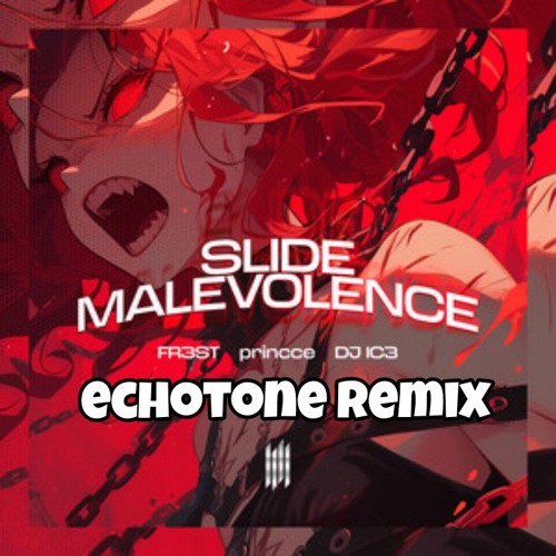 Stream SLIDE MALEVOLENCE (echotone remix) by echotone | Listen online for free on SoundCloud