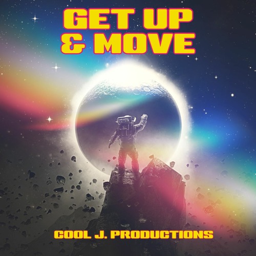 Stream GET UP & MOVE!! by COOL J. | Listen online for free on SoundCloud