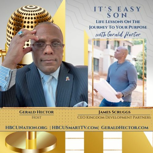 Stream Gerald Hector welcomes James Scruggs, CEO of Kingdom Development ...