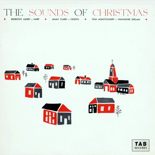 Stream The Sounds Of Christmas - Dorothy Ashby, Jimmy Clark & Tom ...