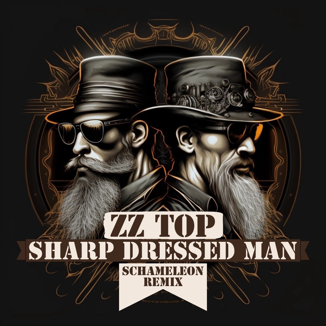 Stream ZZ Top - Sharp Dressed Man (Schameleon Remix)*Free Download* by ...
