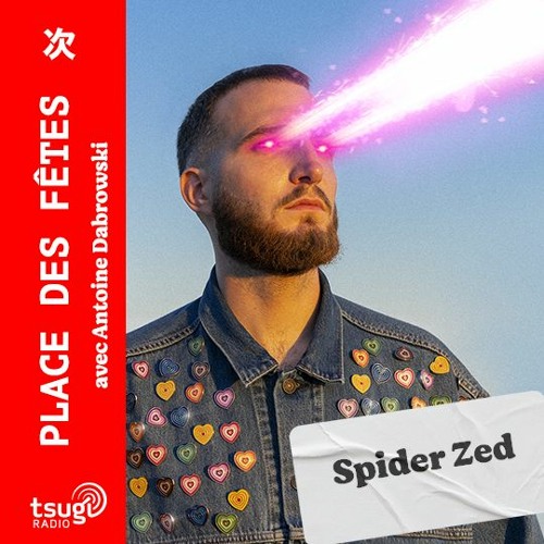 Stream Place des Fêtes avec Spider Zed by Tsugi | Listen online for ...