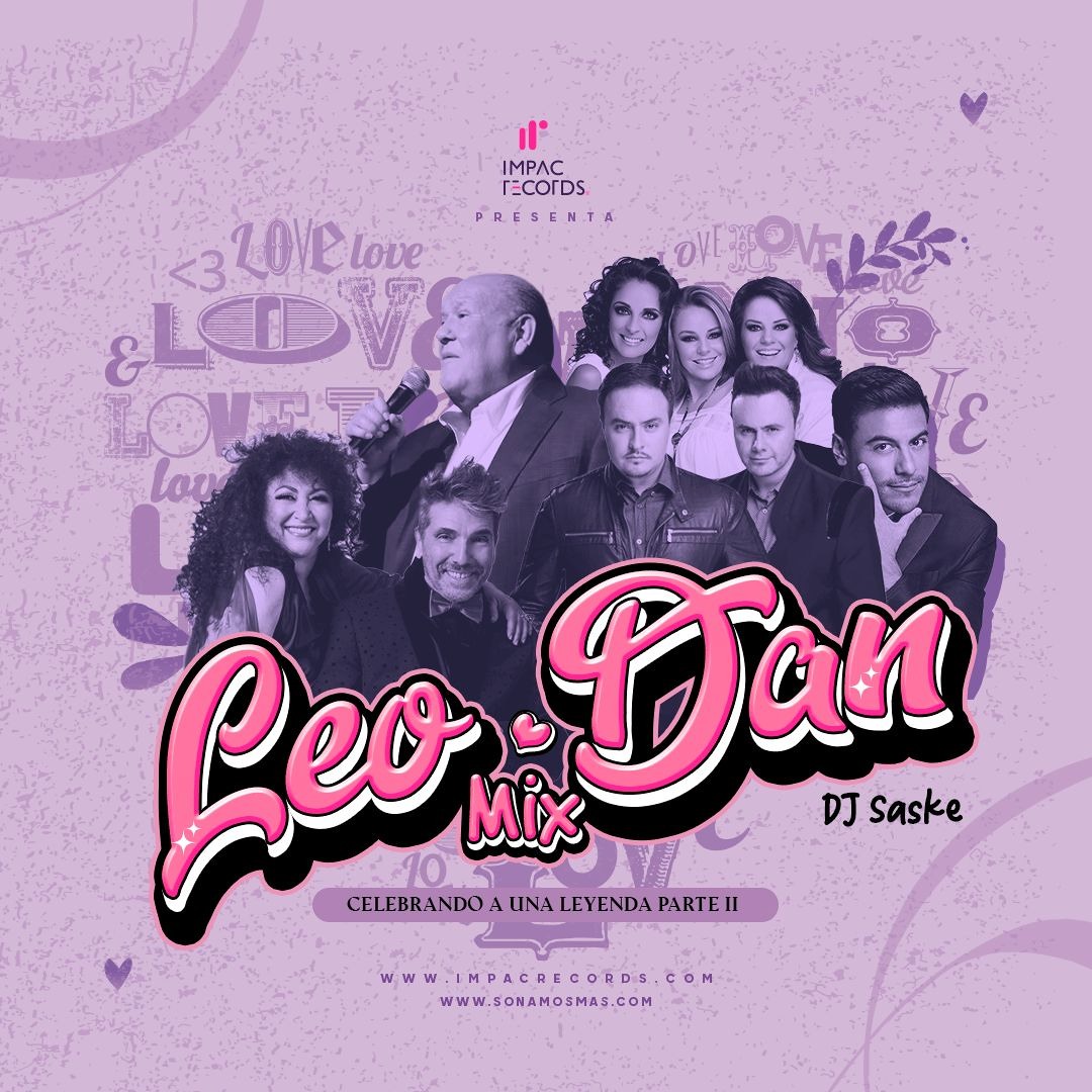 Stream Leo Dan Mix Celebrando A Una Leyenda Parte II by DJ Saske IR by Impac Records | Listen ...