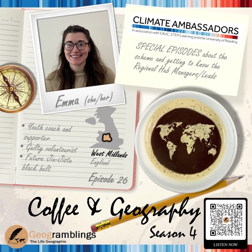 Stream Coffee & Geography 4x26 Emma Baines (Climate Ambassadors West ...