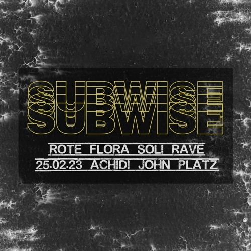 Stream Kardia @ Subwise #2 - Rote Flora Soli Rave 25.02.2023 (Jungle/DnB/Halftime) by KARDIA ...