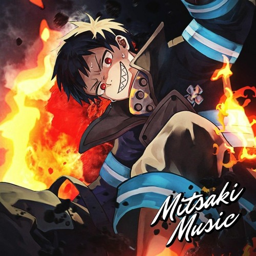 Stream Fire Force Opening Theme Inferno (Trap Remix) by Mitsaki Music ...
