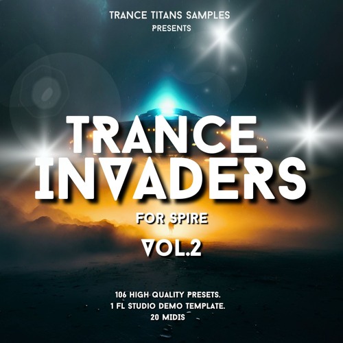 Stream Trance Invaders For Spire Vol.2 by Trance Titans Samples | Listen online for free on ...