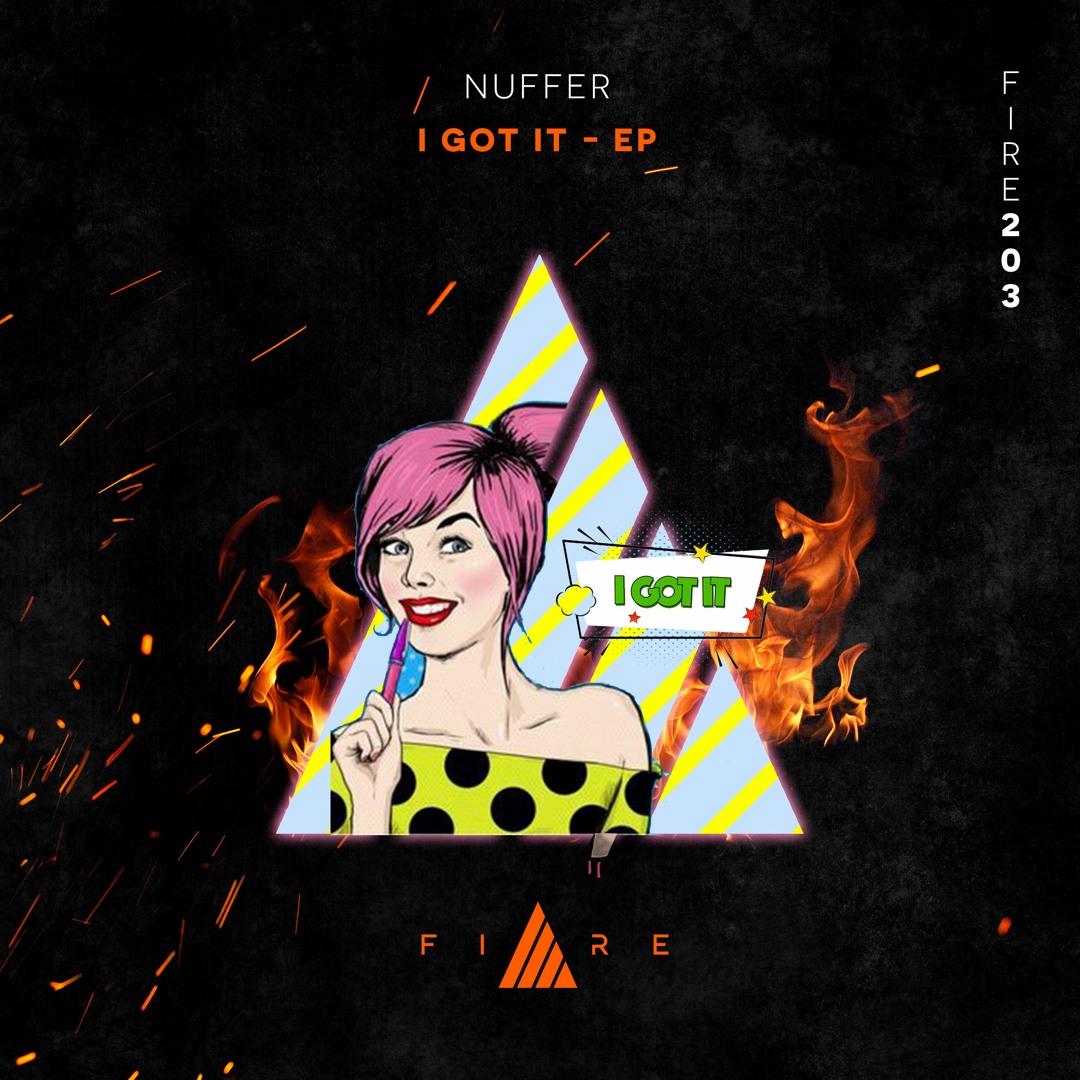 Stream Nuffer - I Got It (Original Mix) by Fire Music BR Streaming ...