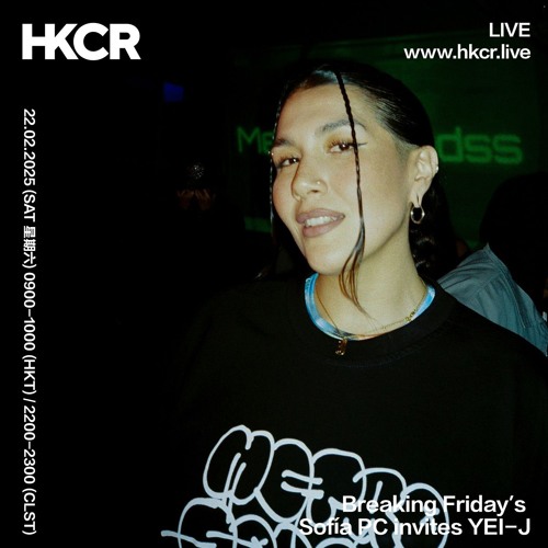 Stream Breaking Friday's: Sofía PC invites YEI-J - 22/02/2025 by HKCR ...