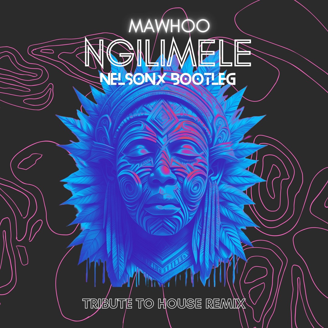 Stream MaWhoo - Ngilimele (Nelsonx Tribute To House Remix) by Nelsonx ...