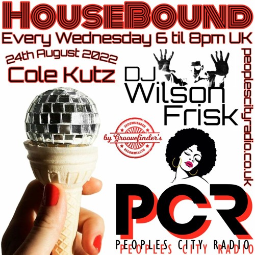 Stream HouseBound - 24th August 2022 .. Ft. Cole Kutz (OpenTempoFM) by ...