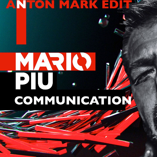 Stream Mario Piu - Communication (Anton Mark Edit) by Anton Mark ...