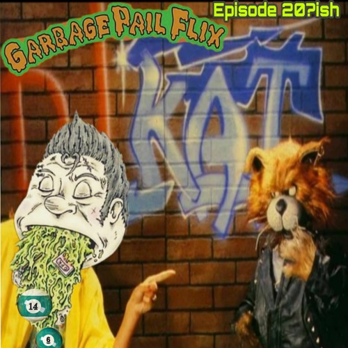 Stream Ep. XXI by Garbage Pail Flix | Listen online for free on SoundCloud