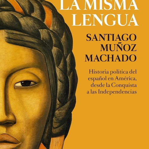 Stream episode PDF/READ Hablamos la misma lengua: Historia pol?tica del espa?ol en Am?rica ...