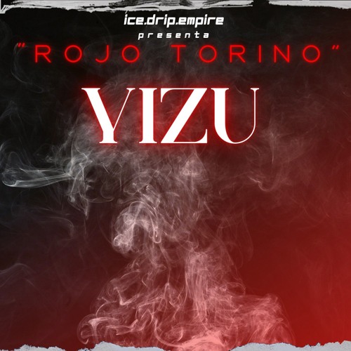 Stream ROJO TORINO-YIZU (AUDIO)Prod.IDE X VolkaparyzMusik.mp3 by Y I Z ...
