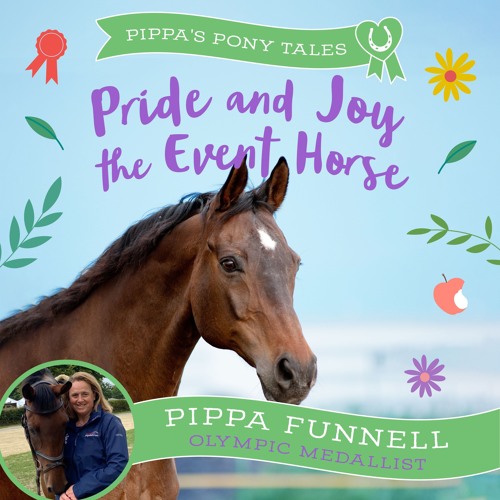 Stream Pride and Joy the Event Horse by Pippa Funnell, read by Pippa Funnell, Harrie Dobby from ...