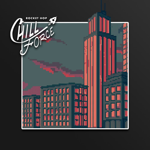 Stream CITY by RocketHop Chill Force | Listen online for free on SoundCloud