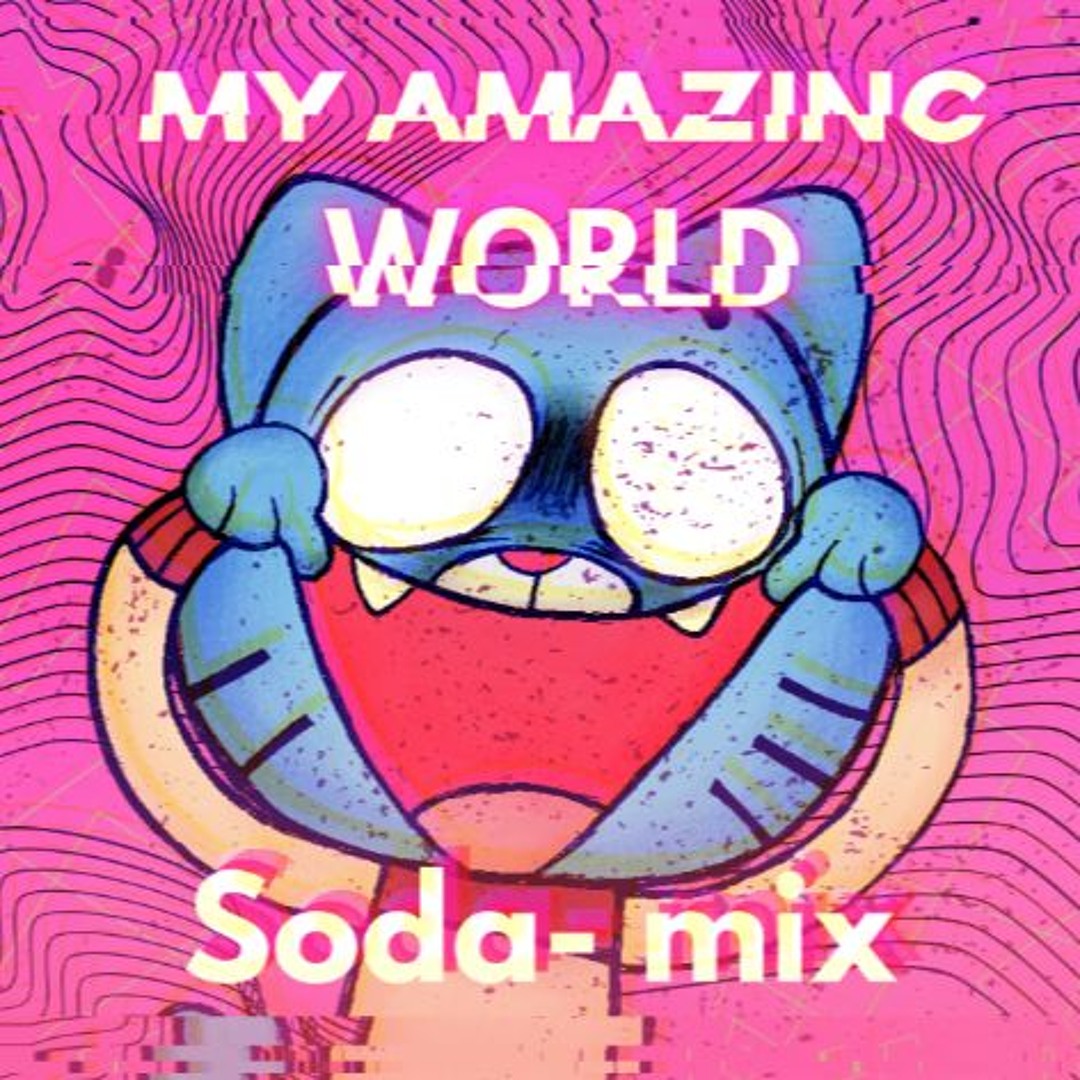 Stream [FNF] My Amazing World Soda-mix (PLAYLIST VERSION) by Sodaga ...