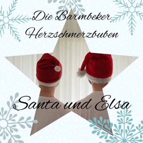 Stream Santa und Elsa by BarmbekerHerzschmerzbuben | Listen online for ...