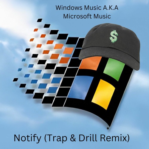 Stream Windows 98 Notify (Trap & Drill Remix) by WindowsMusic | Listen ...