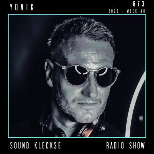 Stream Sound Kleckse Radio Show 0673 - Yonik - 2025 week 40 by Sound ...