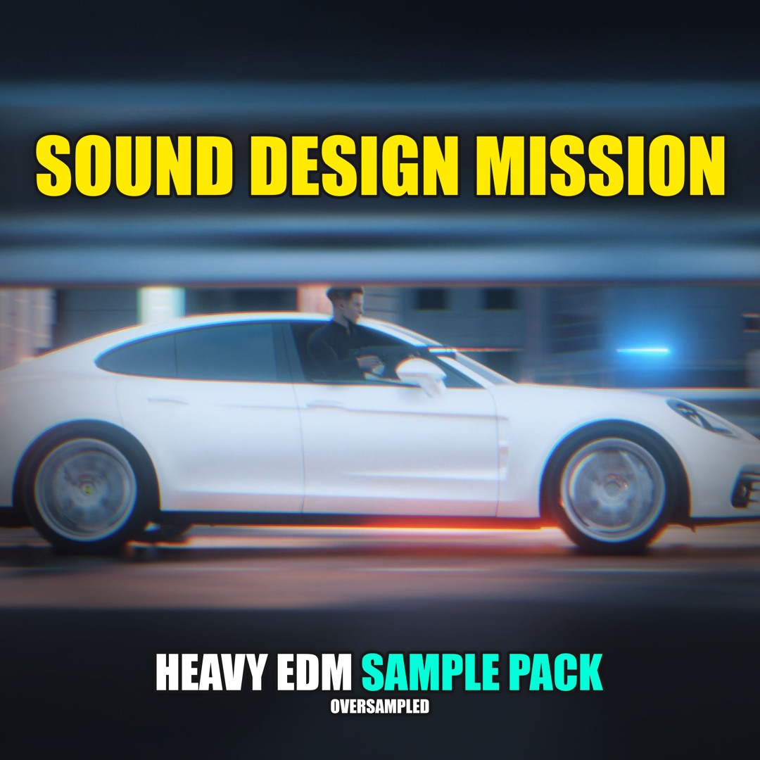 Stream SOUND DESIGN MISSION - Heavy EDM Sample Pack by Oversampled by ...