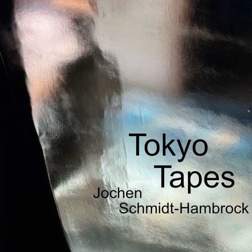 Stream Jochen Schmidt-Hambrock | Listen to Tokyo Tapes playlist online for free on SoundCloud
