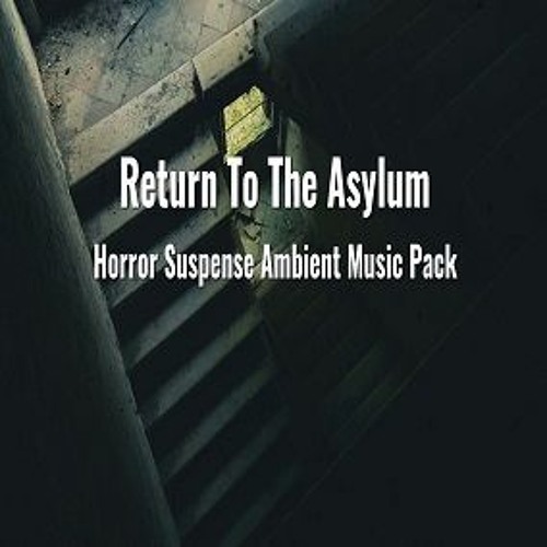 Stream LivingForce | Listen to Return to The Asylum Horror Music Pack ...