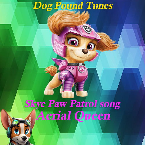 Stream Skye Paw Patrol song by Dog Pound Tunes - Aerial Queen by Dog Pound Tunes | Listen online ...