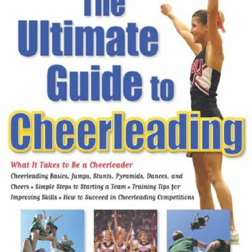 Stream Pdf⚡️(read ️online) The Ultimate Guide to Cheerleading: For ...