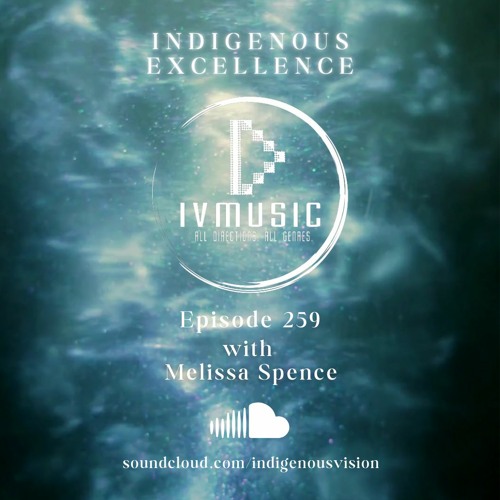 Stream IVMusic 259 - Indigenous Excellence by Indigenous Vision ...