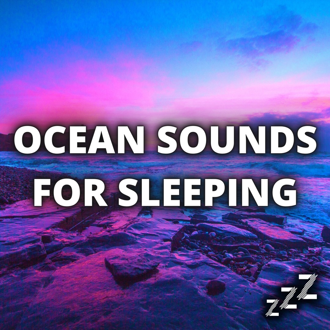Stream Ocean Sounds for Sleeping | Listen to 10 Hours of Calming Ocean ...