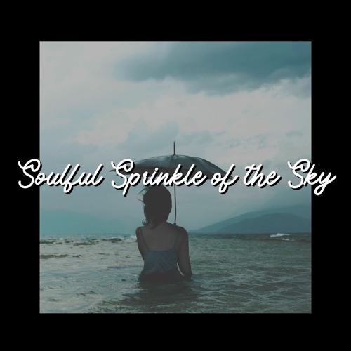 Stream Natsound | Listen to Soulful Sprinkle of the Sky playlist online ...