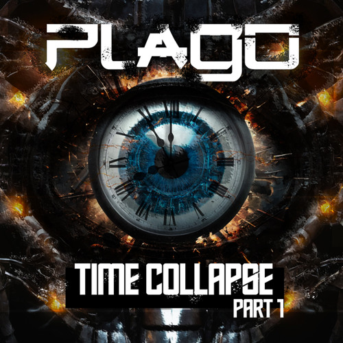Stream Plago | Listen to TIME COLLAPSE PART 1 playlist online for free ...