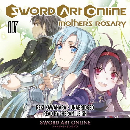 Stream Sword Art Online 7 by Reki Kawahara Read by Cherami Leigh ...