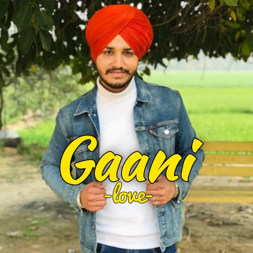 Stream Gaani by Love | Listen online for free on SoundCloud