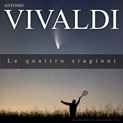 Stream Alexander Tate | Listen to Vivaldi: Le quattro stagioni playlist ...