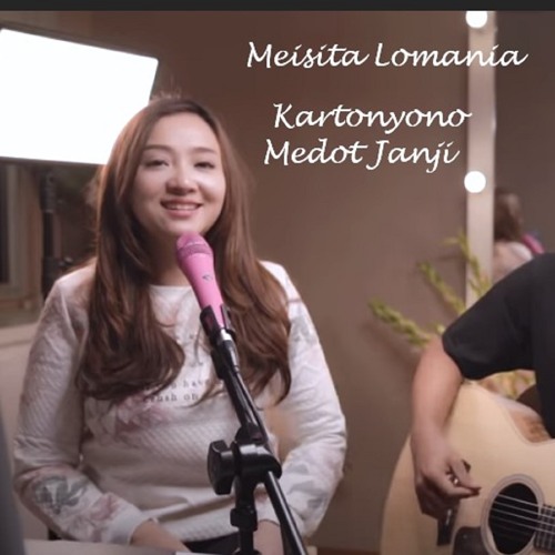 Stream Meisita Lomania | Listen to Kartonyono Medot Janji playlist ...
