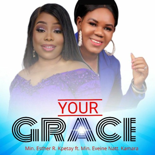 Stream UR GRACE - Min.Ruth Kpetay ft Min Eveine Natt Kamara -prod.mp3 ...