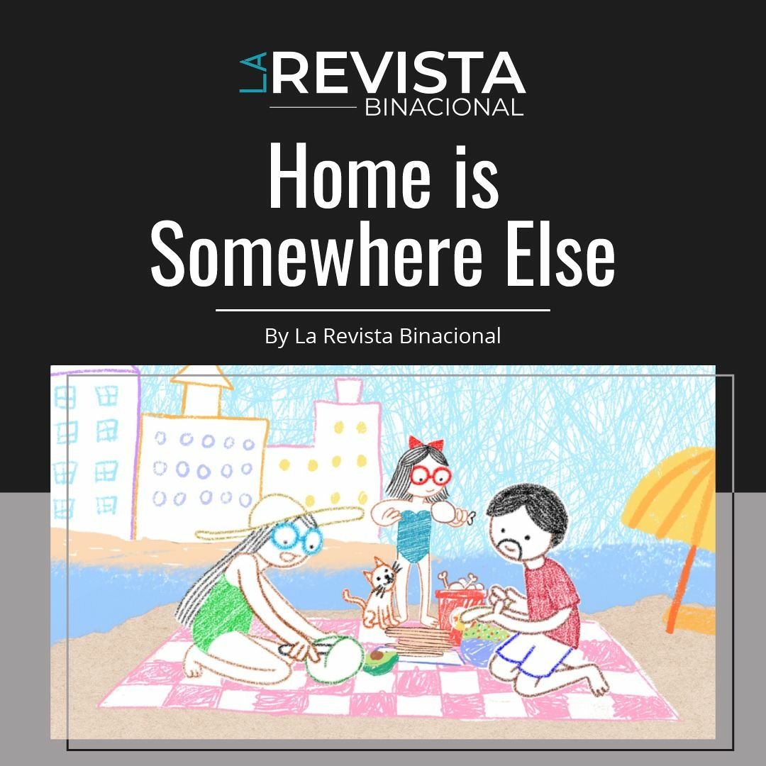 Stream episode Home is Somewhere Else by La Revista Binacional podcast | Listen online for free ...