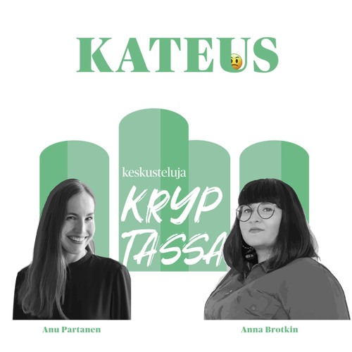 Stream Kateus – Anna Brotkin ja Anu Partanen by Kirkko ja kaupunki ...