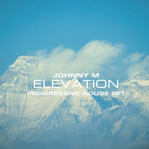 Stream Elevation | 2024 Progressive House Set by Johnny M | Listen ...