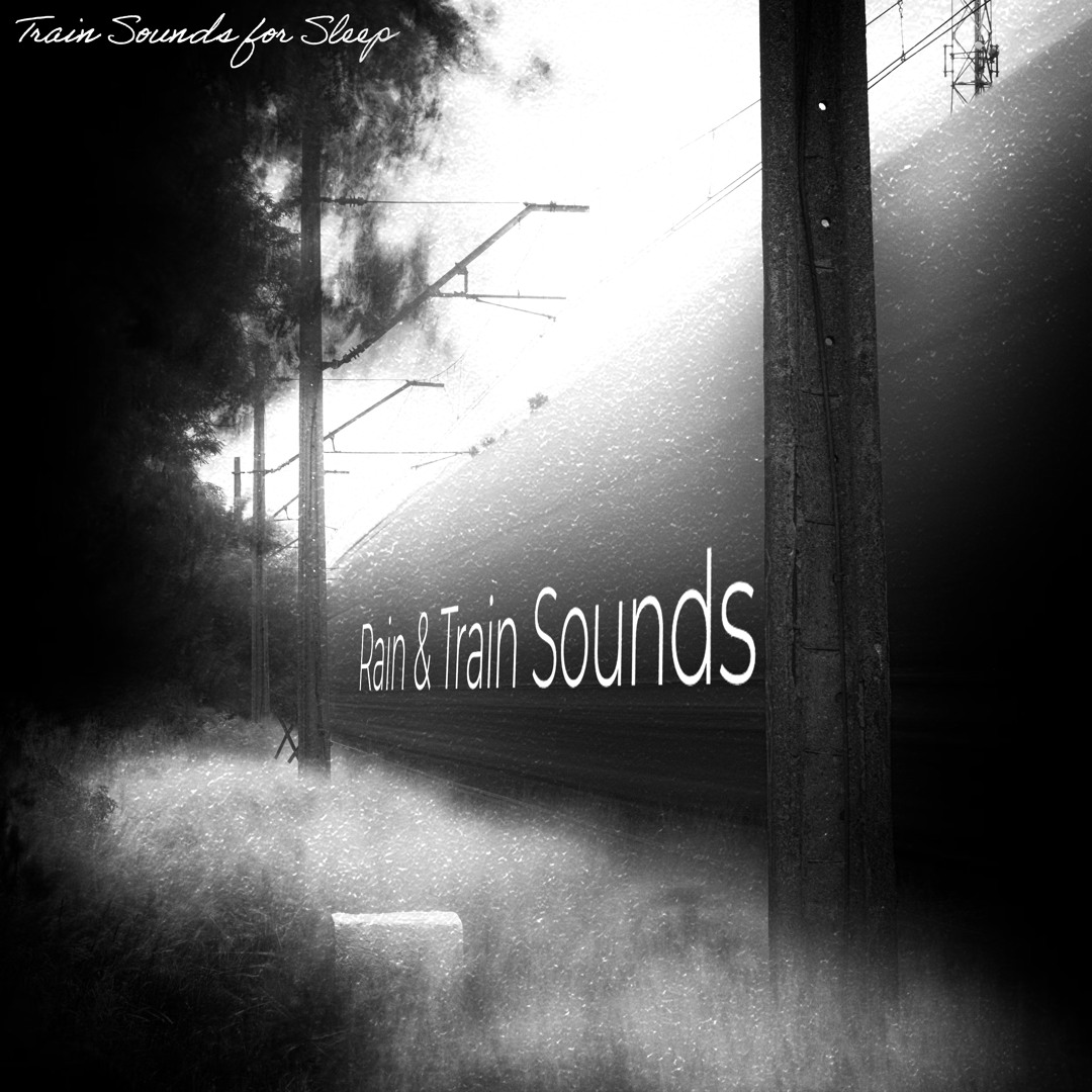 Stream Train Sounds for Sleep | Listen to Rain & Train Sounds playlist online for free on SoundCloud