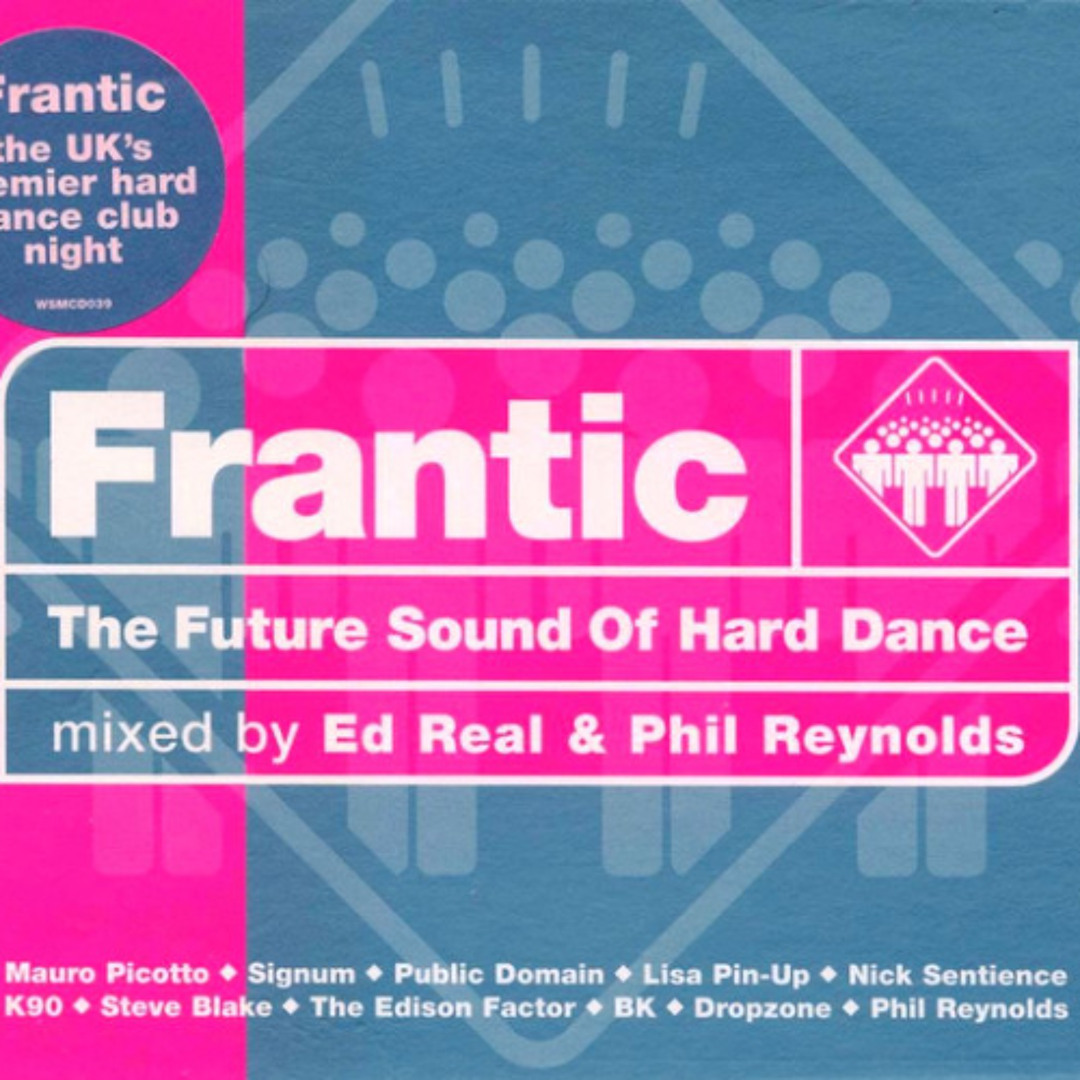 Stream Frantic - The Future Sound Of Hard Dance Mixed by Ed Real & Phil ...
