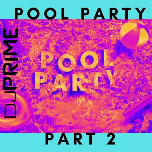 Stream DJ Prime Pool Party Part 2 4/8/23 by DJ Prime (aka Ilan Ferdman ...