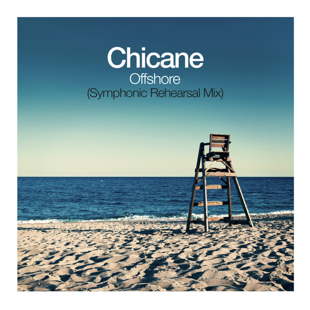 Stream ChicaneMusic | Listen to Offshore (Symphonic Rehearsal Mix ...