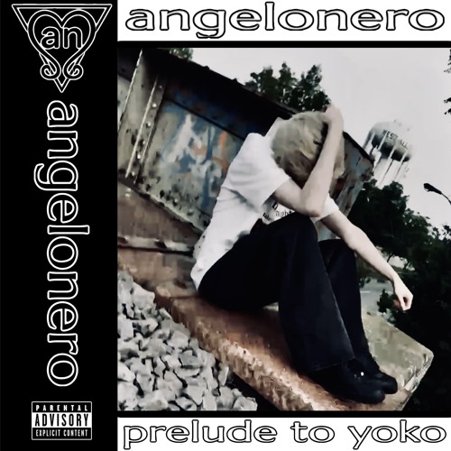 Stream Angelo Nero | Listen to Prelude to Yoko playlist online for free on SoundCloud