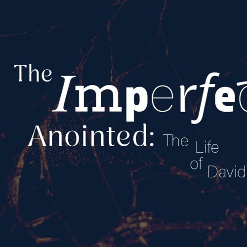 Stream The Imperfect Anointed David, And Goliath by LaGrave Church ...