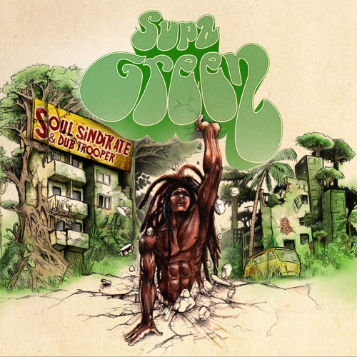 Stream Soul Sindikate & Dub Trooper | Listen to Supa Green playlist ...