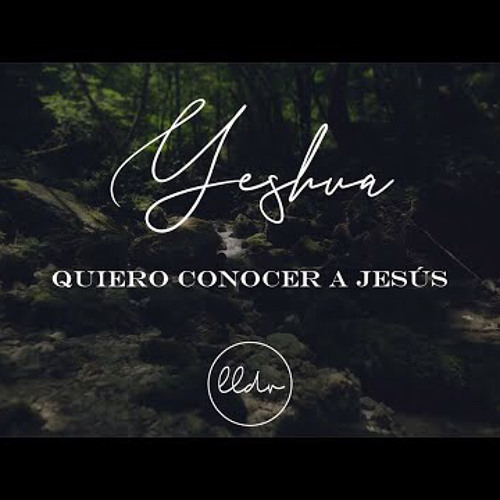 Stream Quiero Conocer a Jesús (Yeshua) - Llévame de Vuelta by Miguel ... Stream Quiero Conocer a Jesús (Yeshua) - Llévame de Vuelta by Miguel ...